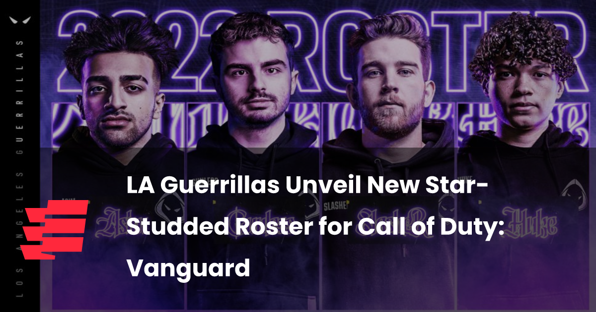 LA Guerrillas Unveil New Star-Studded Roster for Call of Duty: Vanguard ...