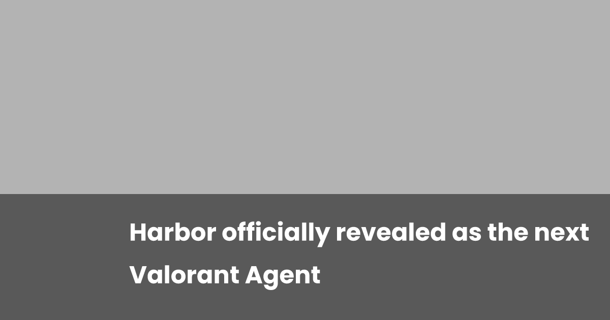 Harbor officially revealed as the next Valorant Agent | esports.gg
