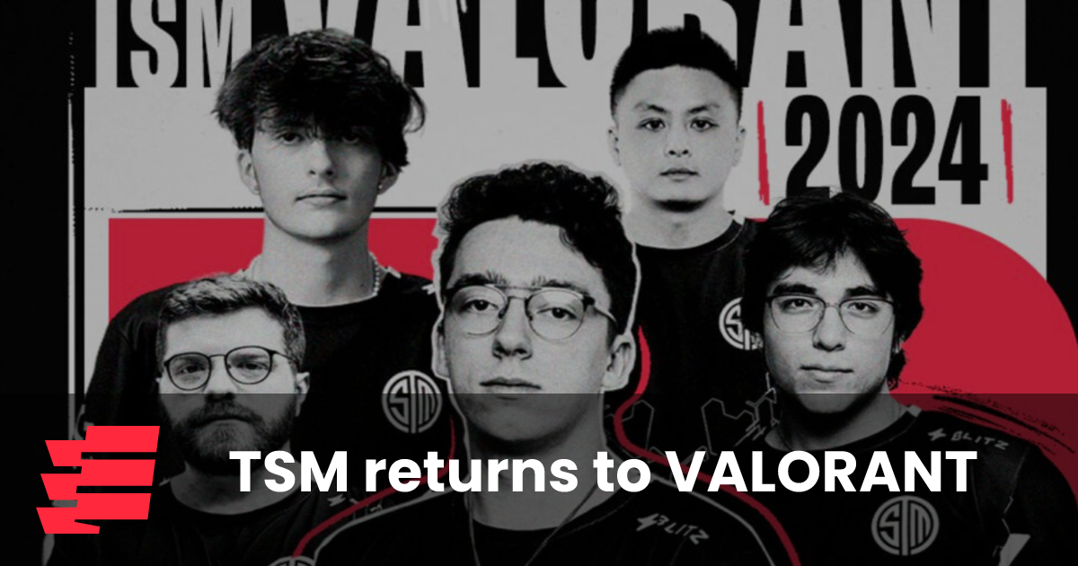 TSM returns to VALORANT | esports.gg