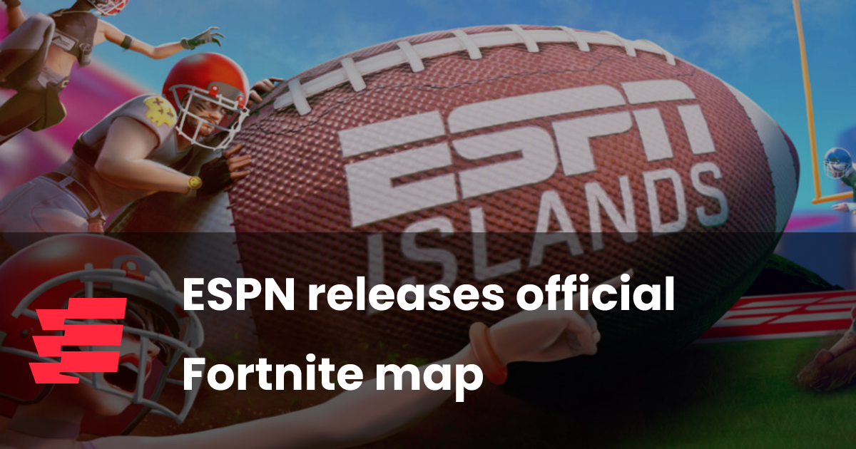 ESPN releases official Fortnite map | esports.gg